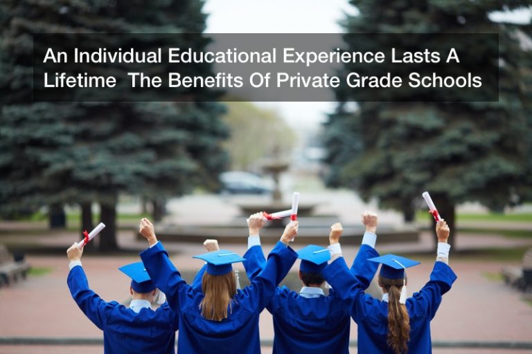 An Individual Educational Experience Lasts A Lifetime The Benefits Of ...
