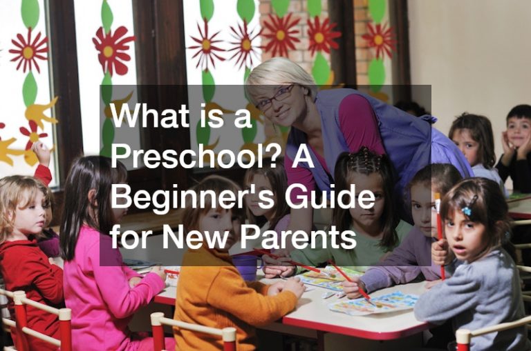What is a Preschool? A Guide for New Parents - Madison County Library